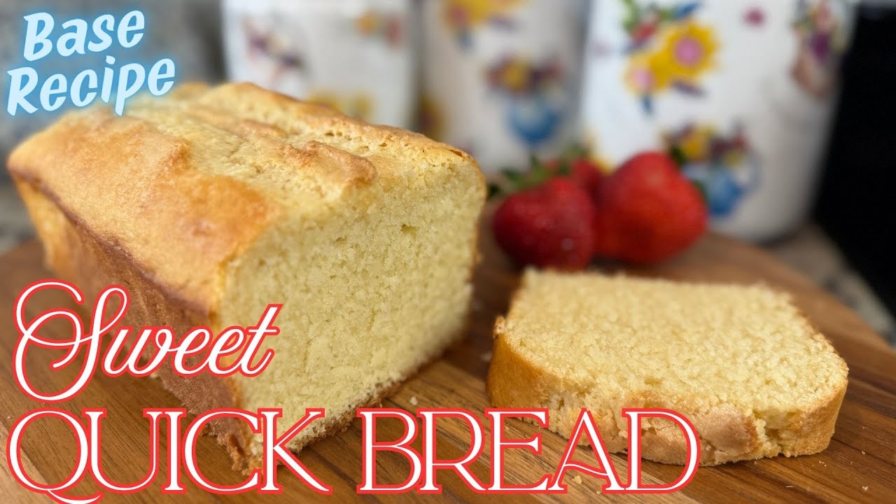 Easy Sweet Quick Bread Recipe | Perfect Base for Mix-Ins like Fruit ...