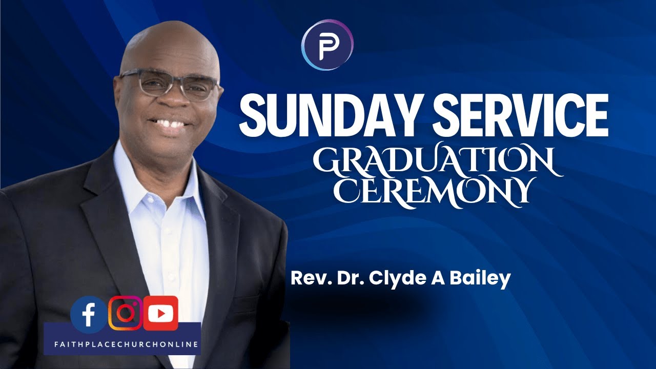 Worship & Communion Service | Graduation Ceremony | Pastor Clyde A ...