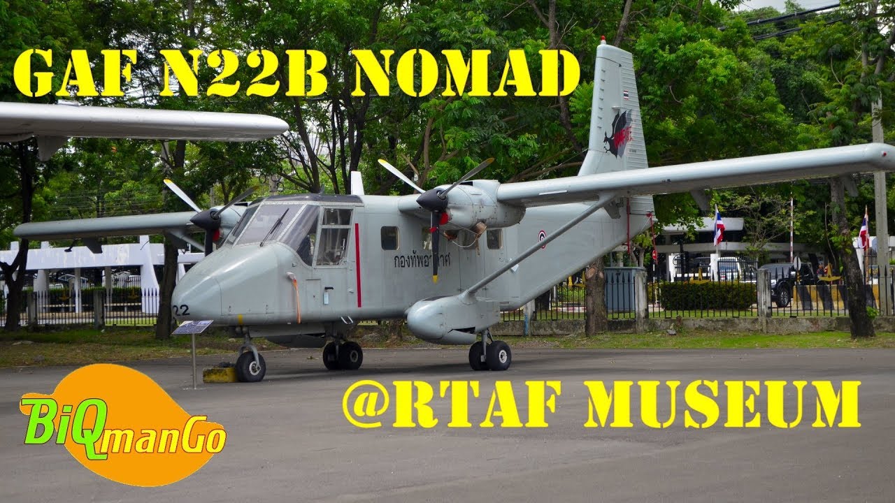 GAF N22B Nomad บ.ล.๙ @Royal Thai Air Force Museum. - YouTube