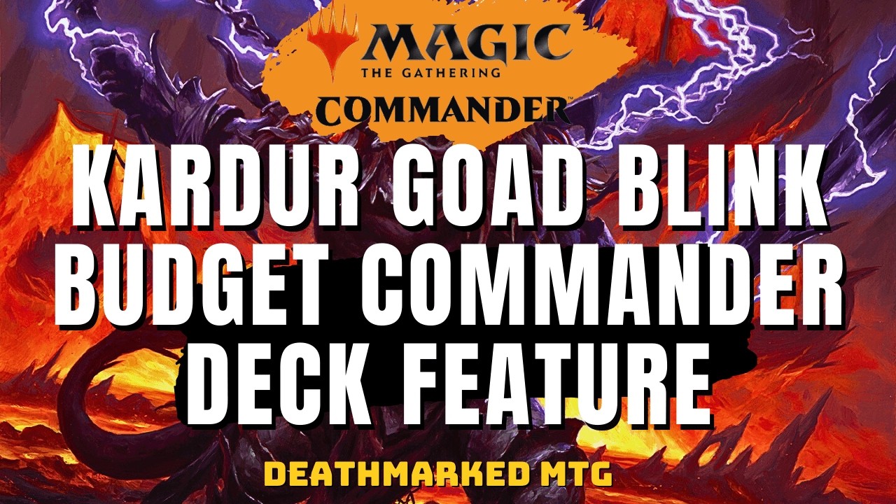 $50 Kardur GOAD BLINK by Budget Commander Deck Feature - YouTube
