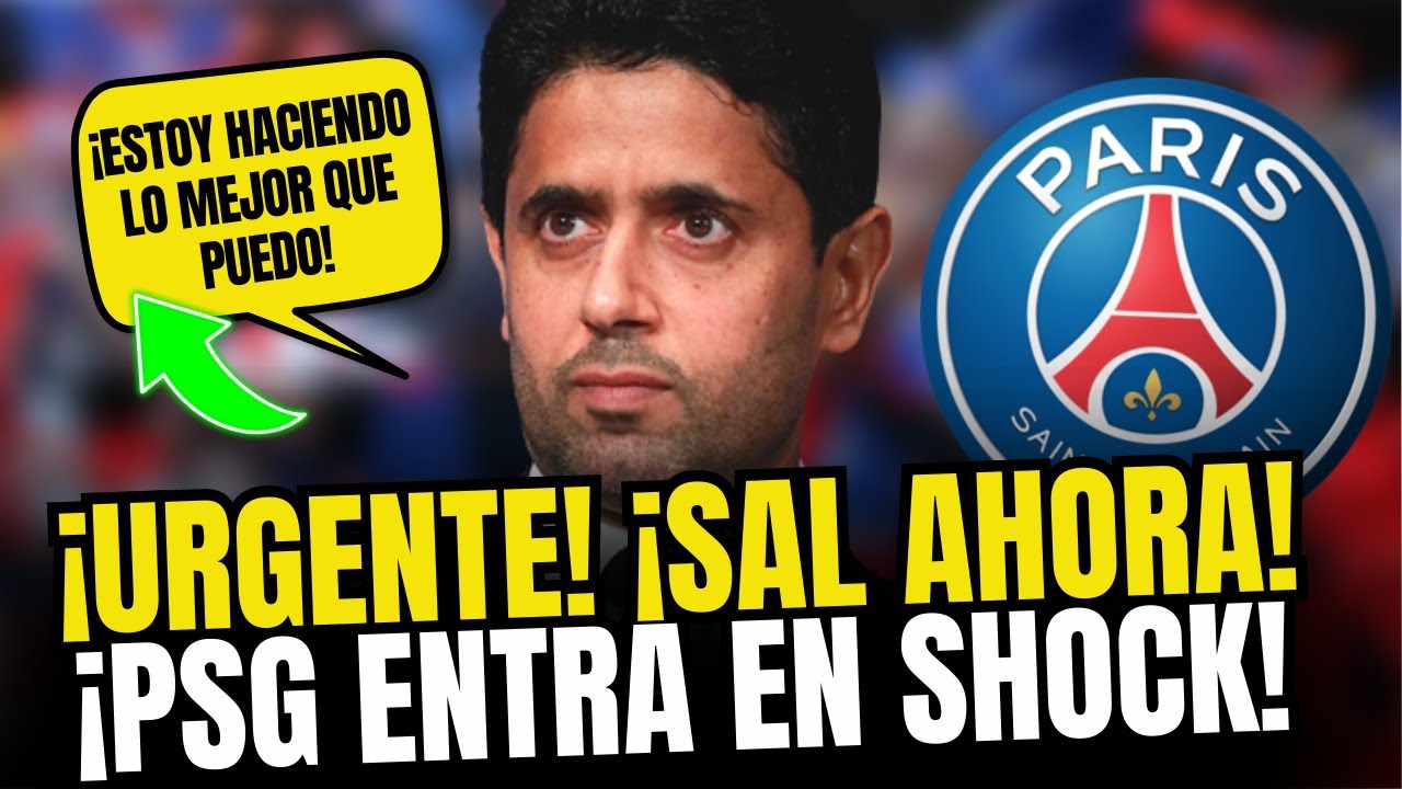 🚨😮¡URGENTE! GRAN DECISIÓN SUCEDIÓ! ¡ÉL SE VA A IR! ¡PSG ENTRA EN SHOCK ...