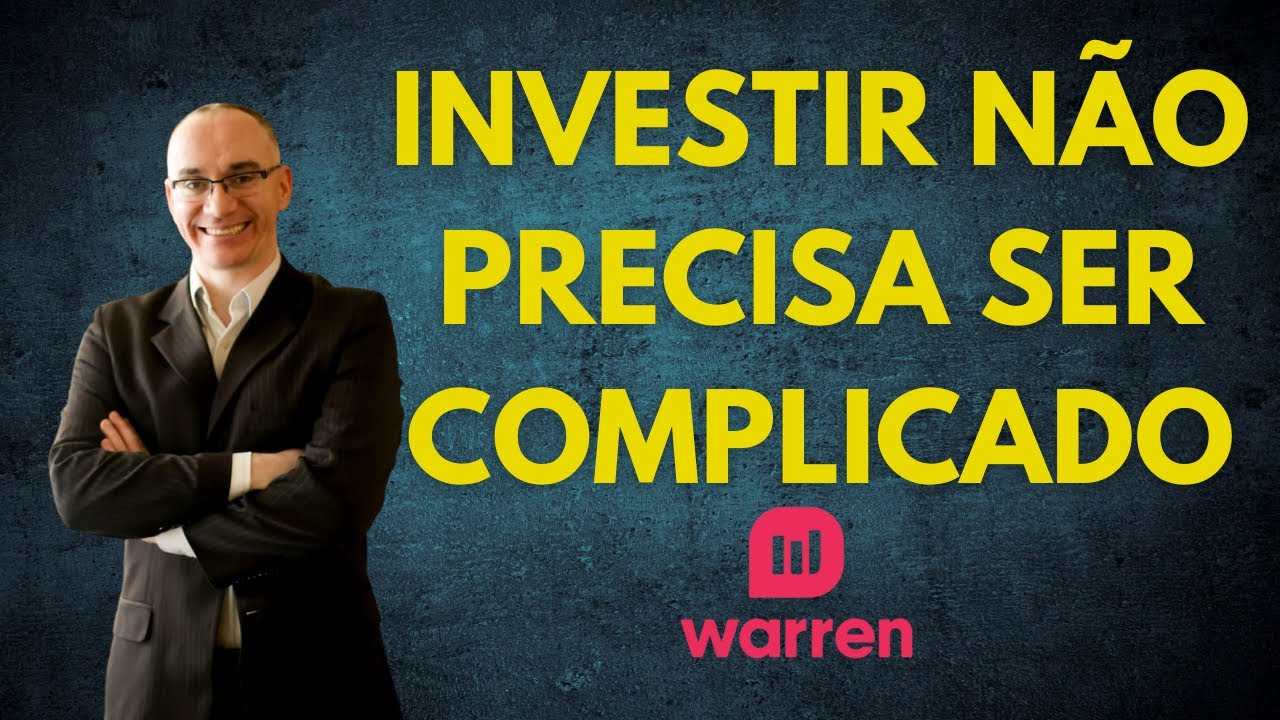 Warren - investir pode ser simples e sem complicação - conheça a Warren ...