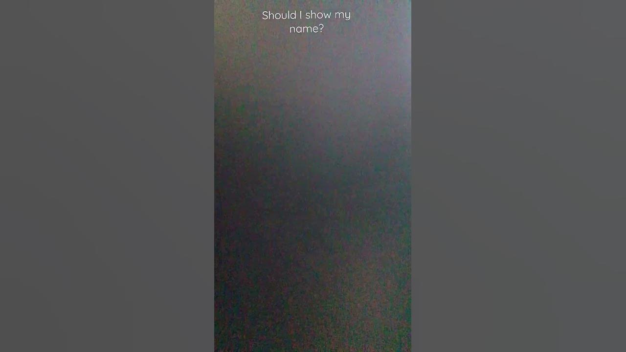 Should I Show My Name YouTube should-i-show-my-name-youtube