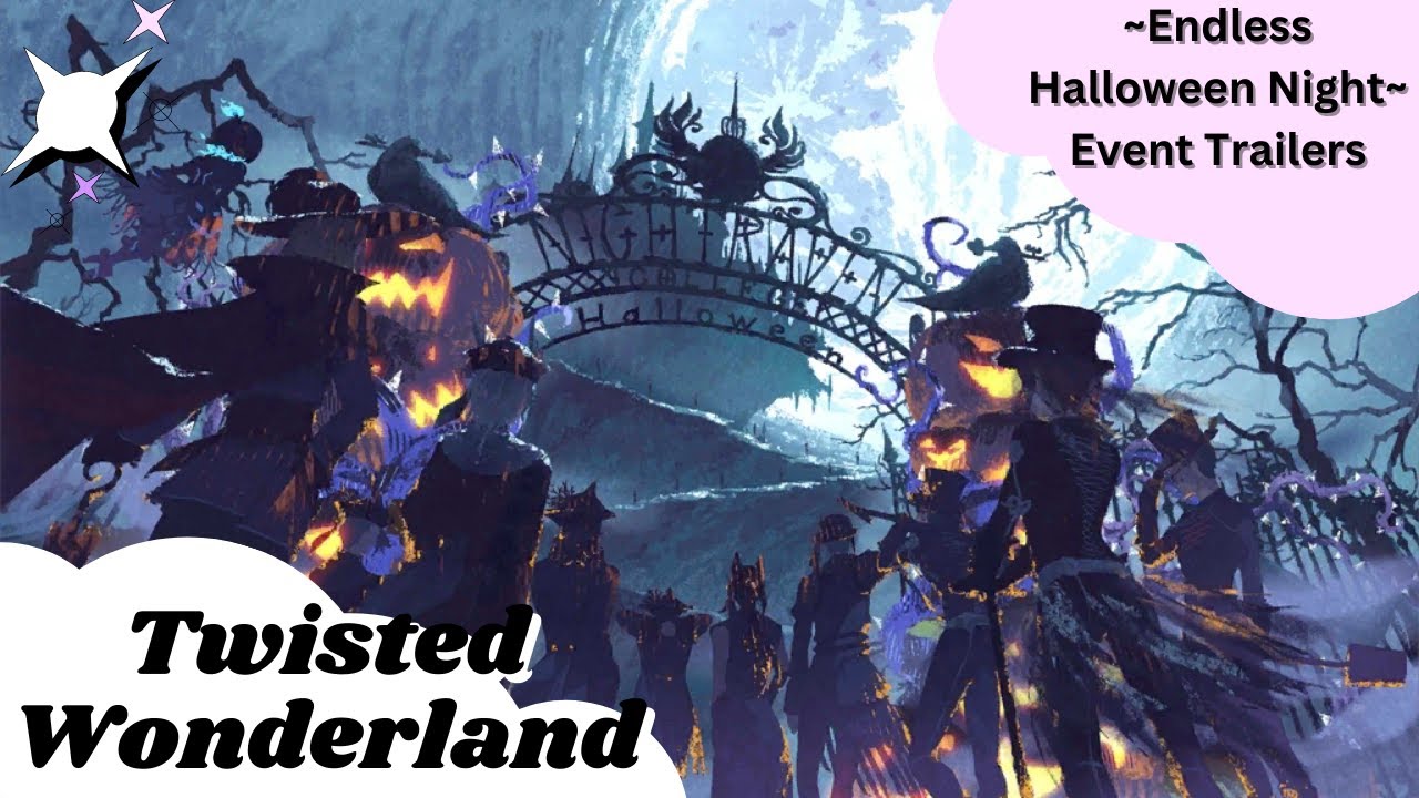 Twisted wonderland (Scary Monsters) ~Endless Halloween Night~ event ...