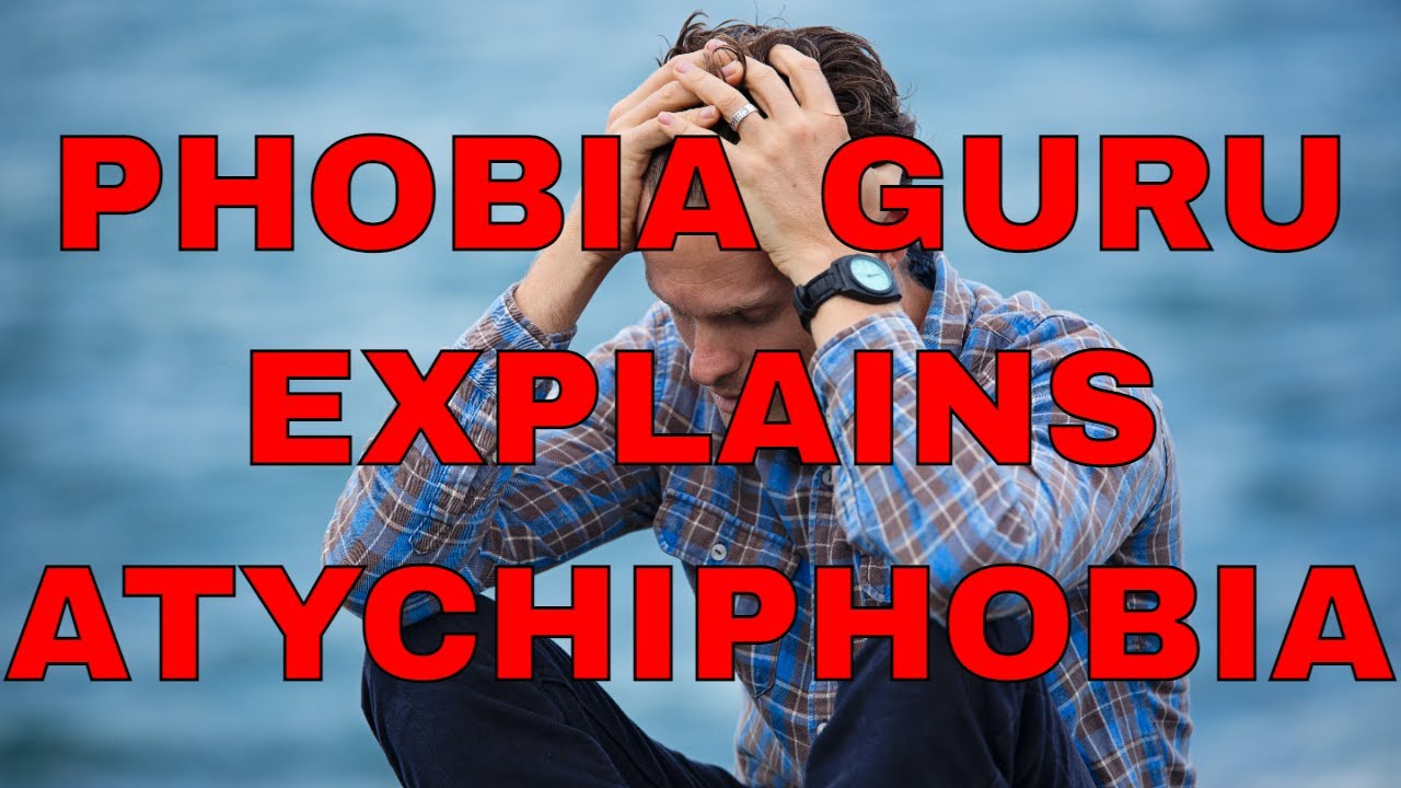 Phobia Guru Explains Atychiphobia - The Fear of Failure - YouTube