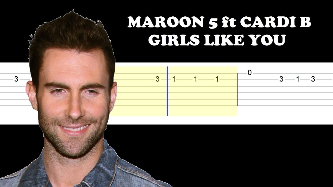 Maroon 5 ft Cardi B - Girls Like You (Easy Guitar Tabs Tutorial) - YouTube
