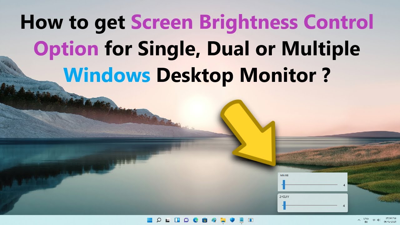 How To Get Screen Brightness Control Option For Single Dual Or Multiple Windows Desktop Monitor How To Get Screen Brightness Control Option For Single Dual Or Multiple Windows Desktop Monitor