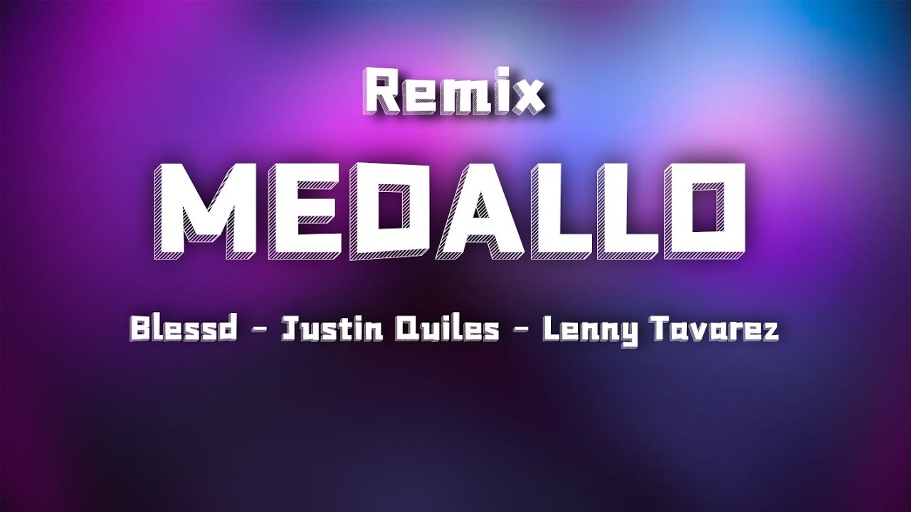 Medallo (Remix) Blessd, Justin Quiles, Lenny Tavarez - YouTube