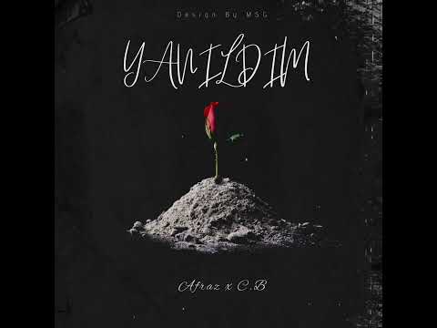 Afraz & C.B  - Yanıldım