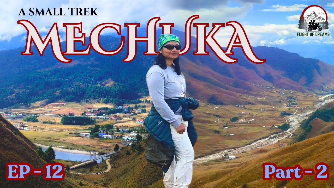 A Small Trek in MECHUKA l Untouched Arunachal I Ep-12 - YouTube