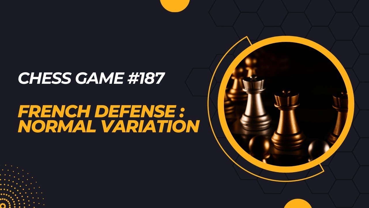 Chess Game 187: French Defense : Normal Variation #shorts #chess - YouTube