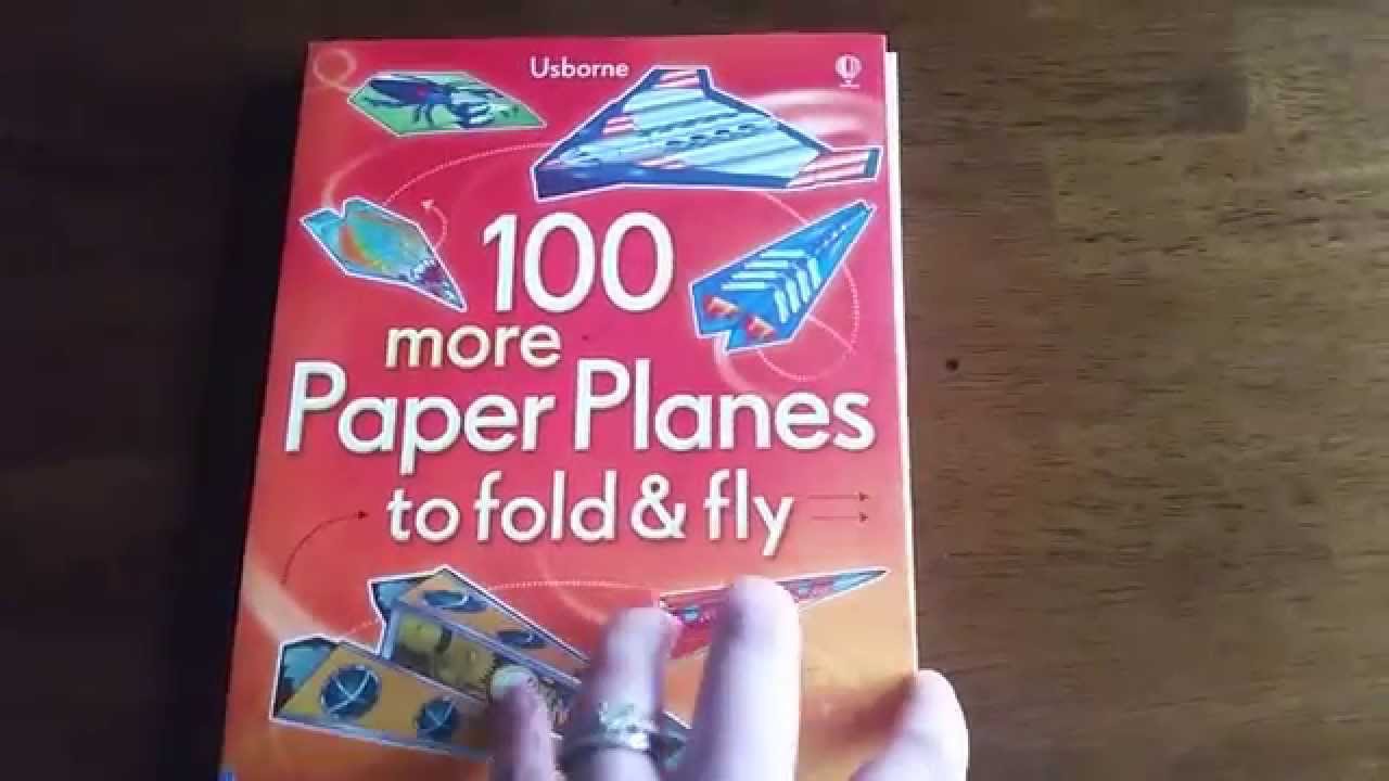 100 More Paper Planes to Fold & Fly: Usborne Books and More - YouTube