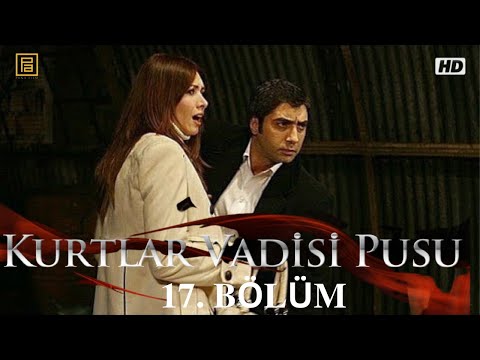 Kurtlar Vadisi Pusu 17. Bölüm (HD)