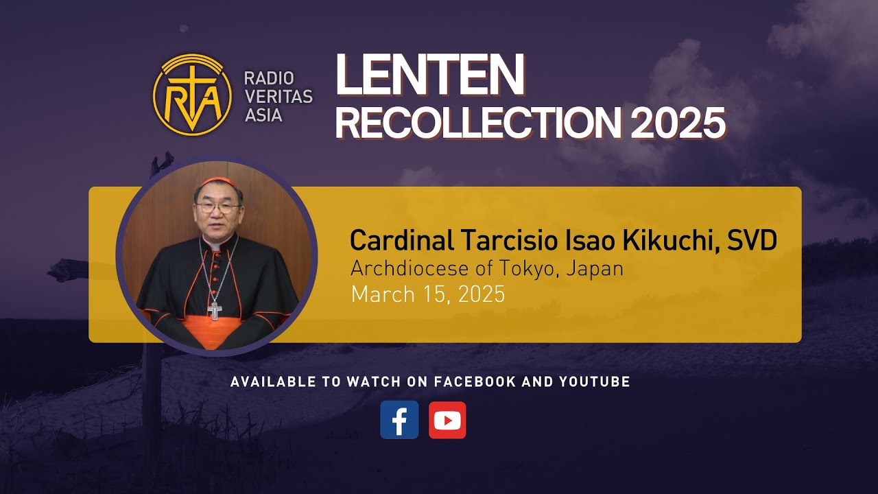 Radio Veritas Asia Lenten Recollection with Cardinal Isao Kikuchi, SVD ...