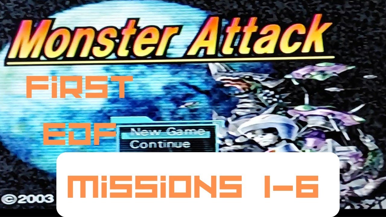 Monster Attack!!!! The First EDF Missions 1-6 - YouTube