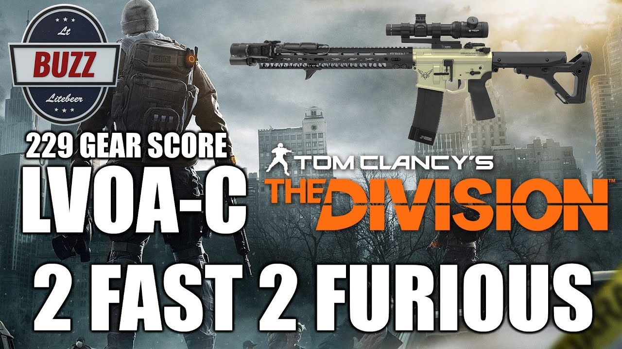2 FAST 2 FURIOUS 229 GEAR SCORE LVOA-C - Tom Clancy's "The Division ...