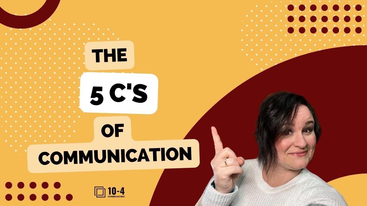The 5 C’s of Communication - YouTube