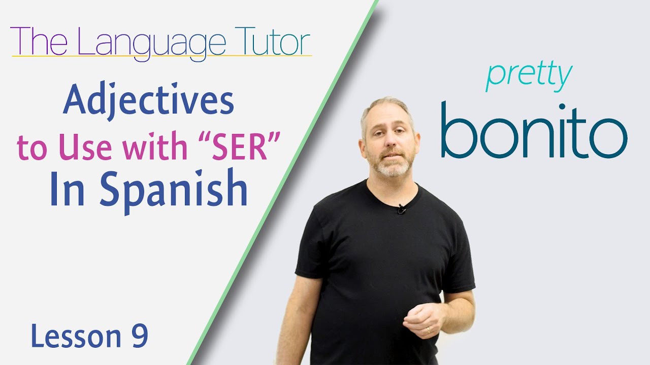 Adjectives To Use With SER In Spanish The Language Tutor Lesson 9 adjectives-to-use-with-ser-in-spanish-the-language-tutor-lesson-9