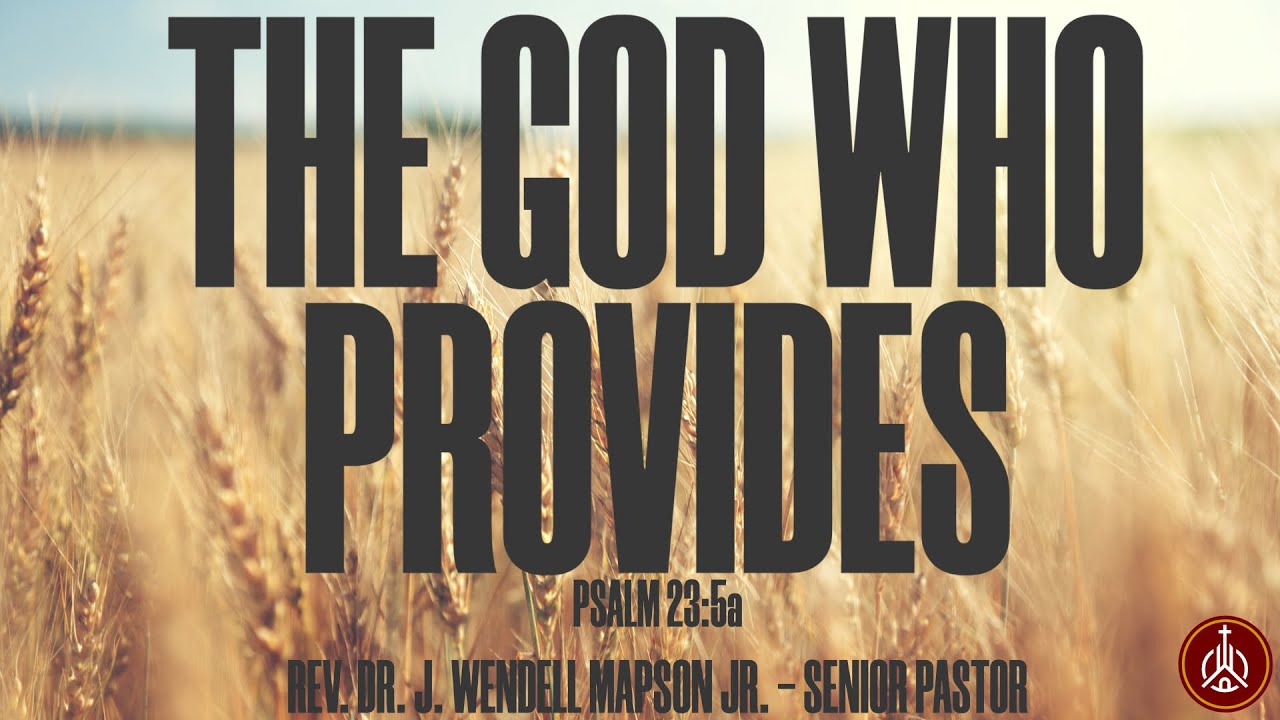 The God Who Provides | Pastor J.W. Mapson Jr. | Monumental Baptist ...