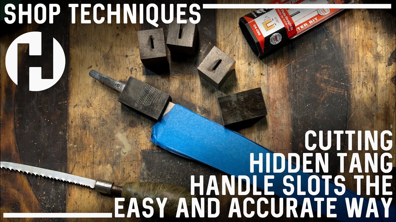 The Best Way to Cut Hidden Tang Handle Slots? - YouTube