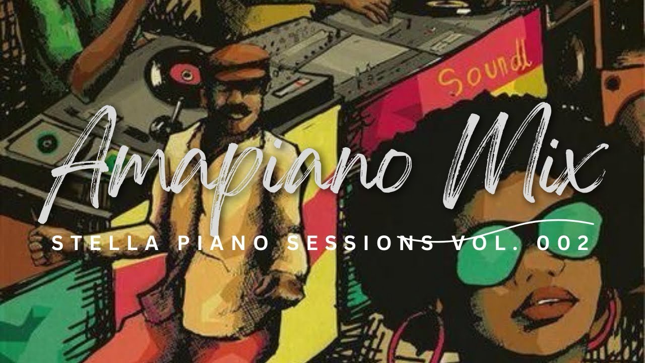 Stella Piano Sessions Vol. 2 mixed and compiled by Soul Stella ...