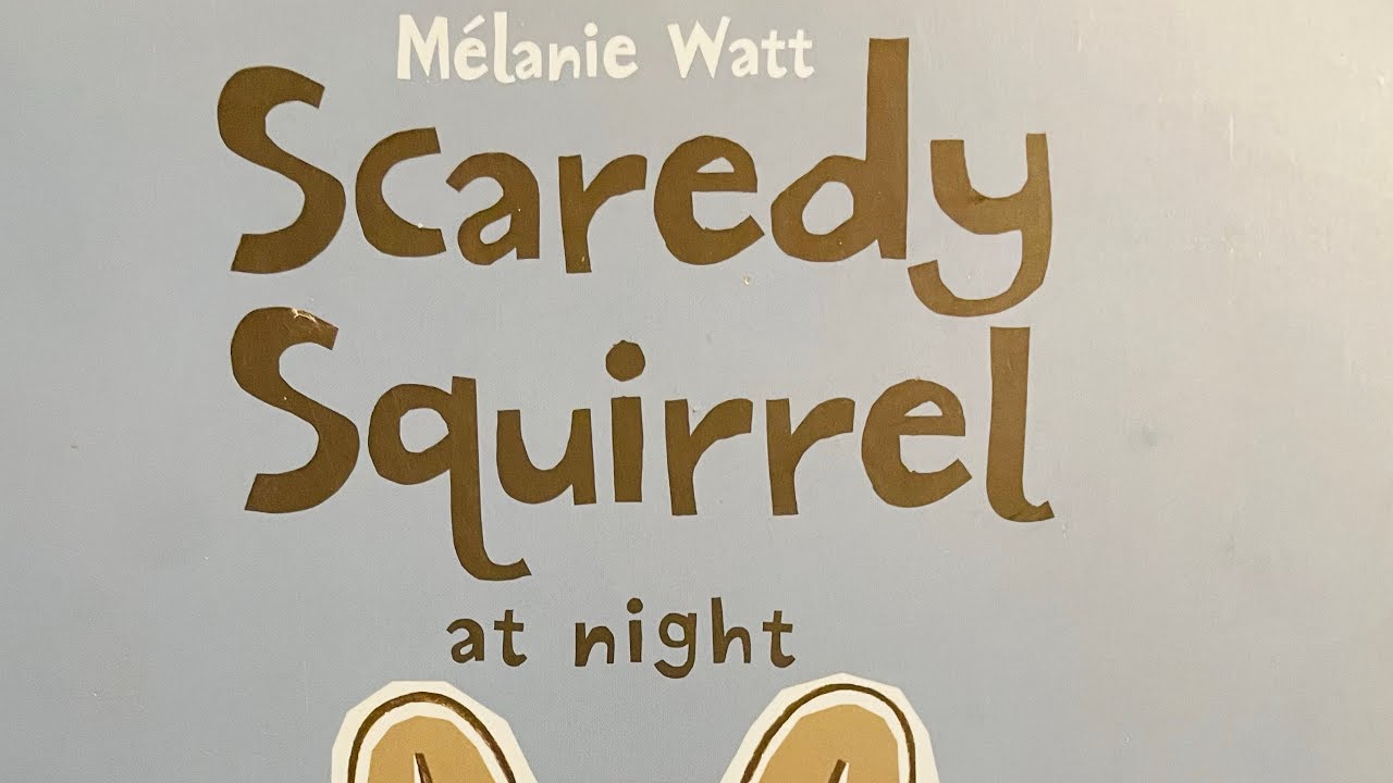 Kid Stories: Scaredy Squirrel at Night - YouTube