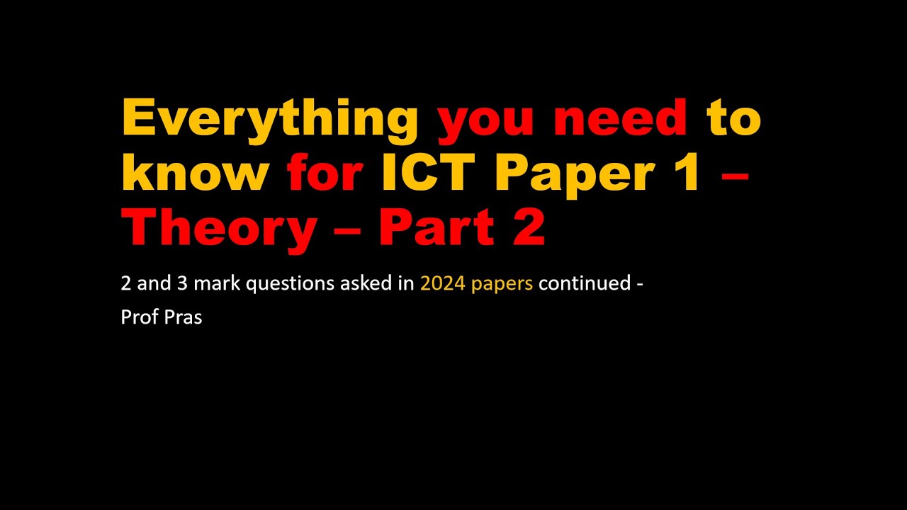Everything You Need To Know For IGCSE ICT Theory - Paper 1 - Part 2 ...