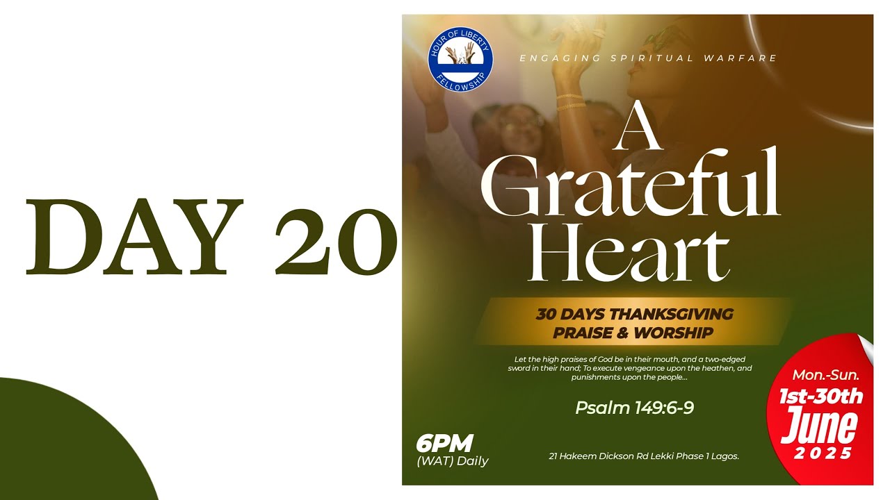 A GRATEFUL HEART | 30 DAYS THANKSGIVING | DAY 20 | 20-06-2025 - YouTube