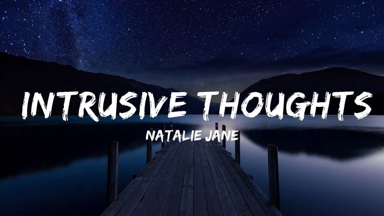 Natalie Jane - Intrusive Thoughts | Lyrics (Official) - YouTube