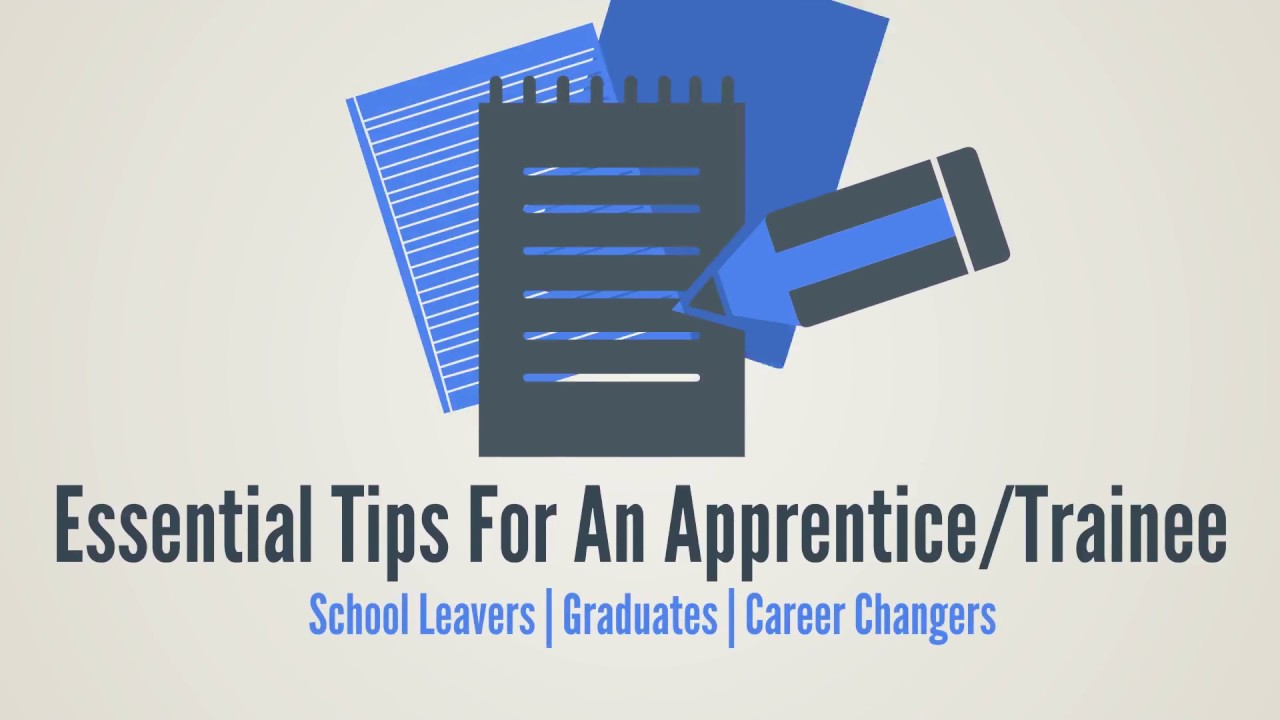 Essential Tips For An Apprentice/Trainee - YouTube