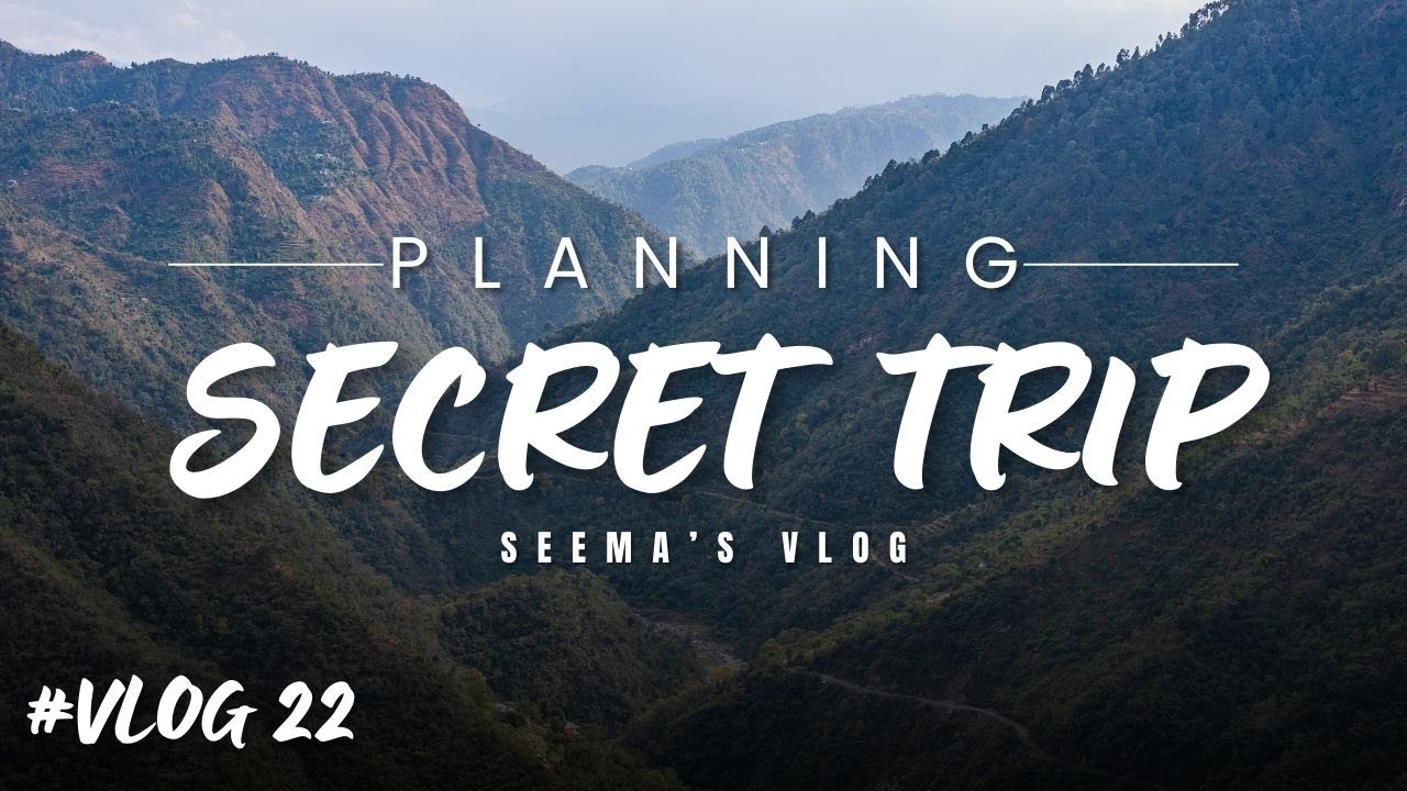 Our Secret Trip || VLOG #22 || planning secret - YouTube