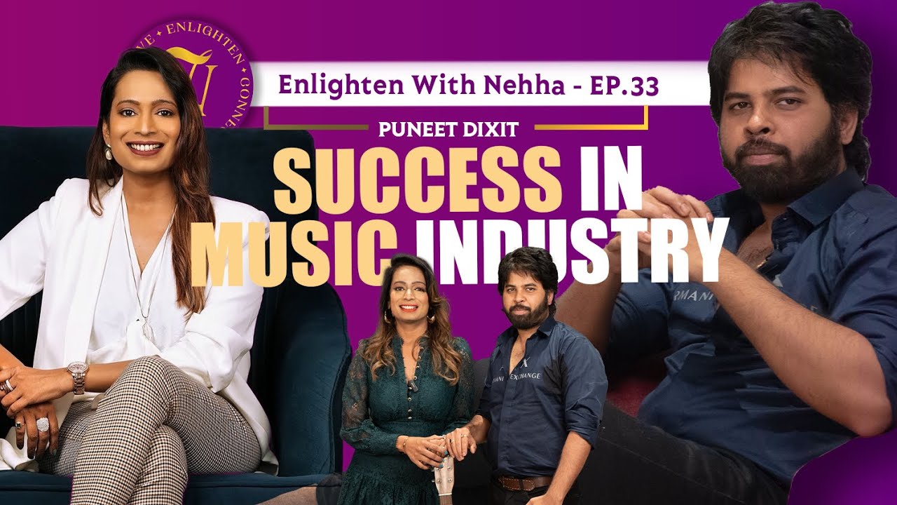 Episode 33 - Success In Music Industry I Puneet Dixit I #BeEnlightened ...