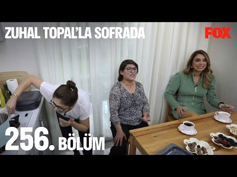 Zuhal Topal'la Sofrada 256. Bölüm