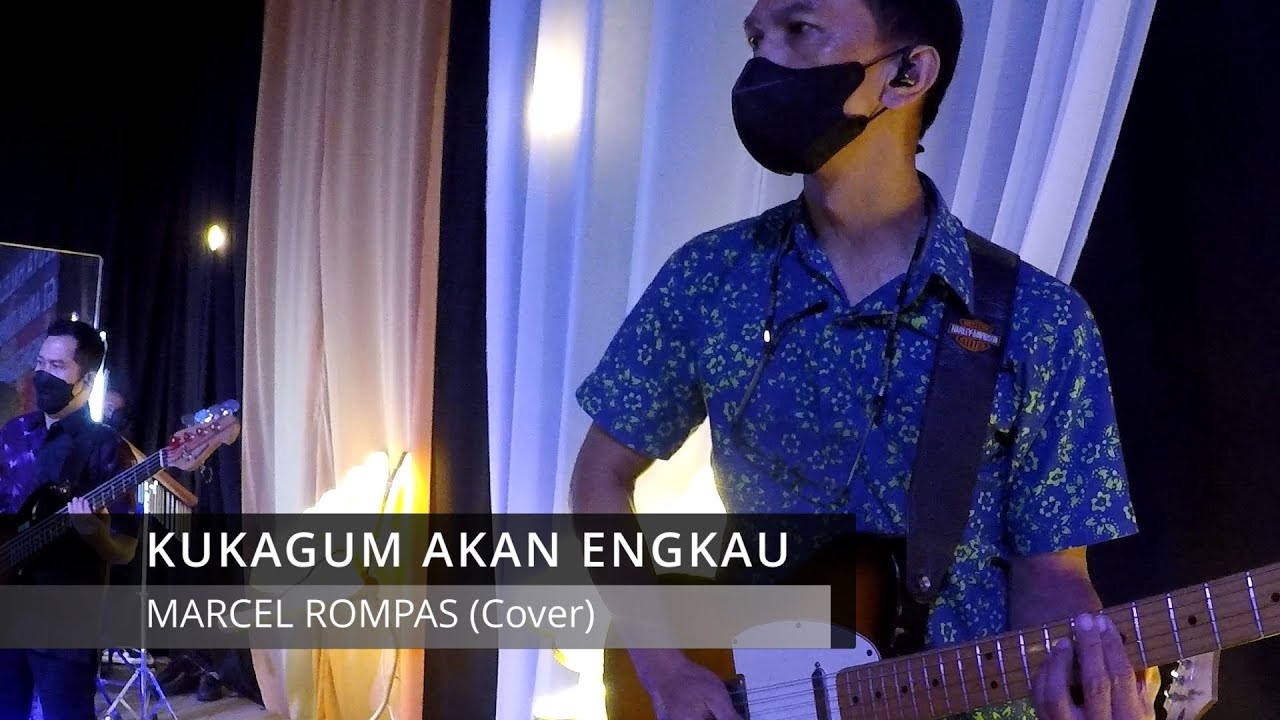 KU KAGUM AKAN ENGKAU | GUITAR Cam [MARCEL ROMPAS Cover] - YouTube