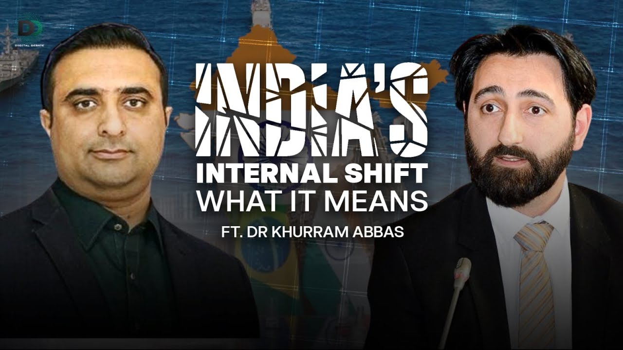 India's Internal Shift, What Does It Mean? | Ft Muzammil Ayub Thakur ...
