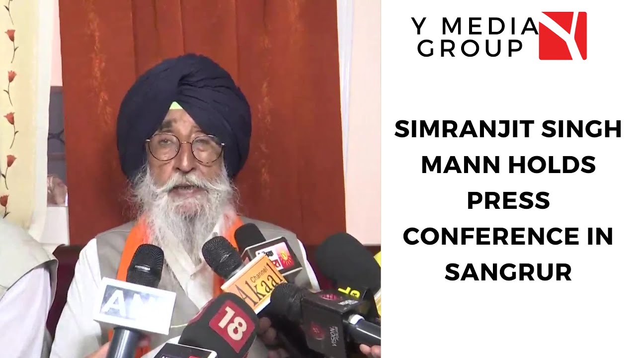Simranjit Singh Mann holds Press Conference in Sangrur || Channel Y Reports - YouTube