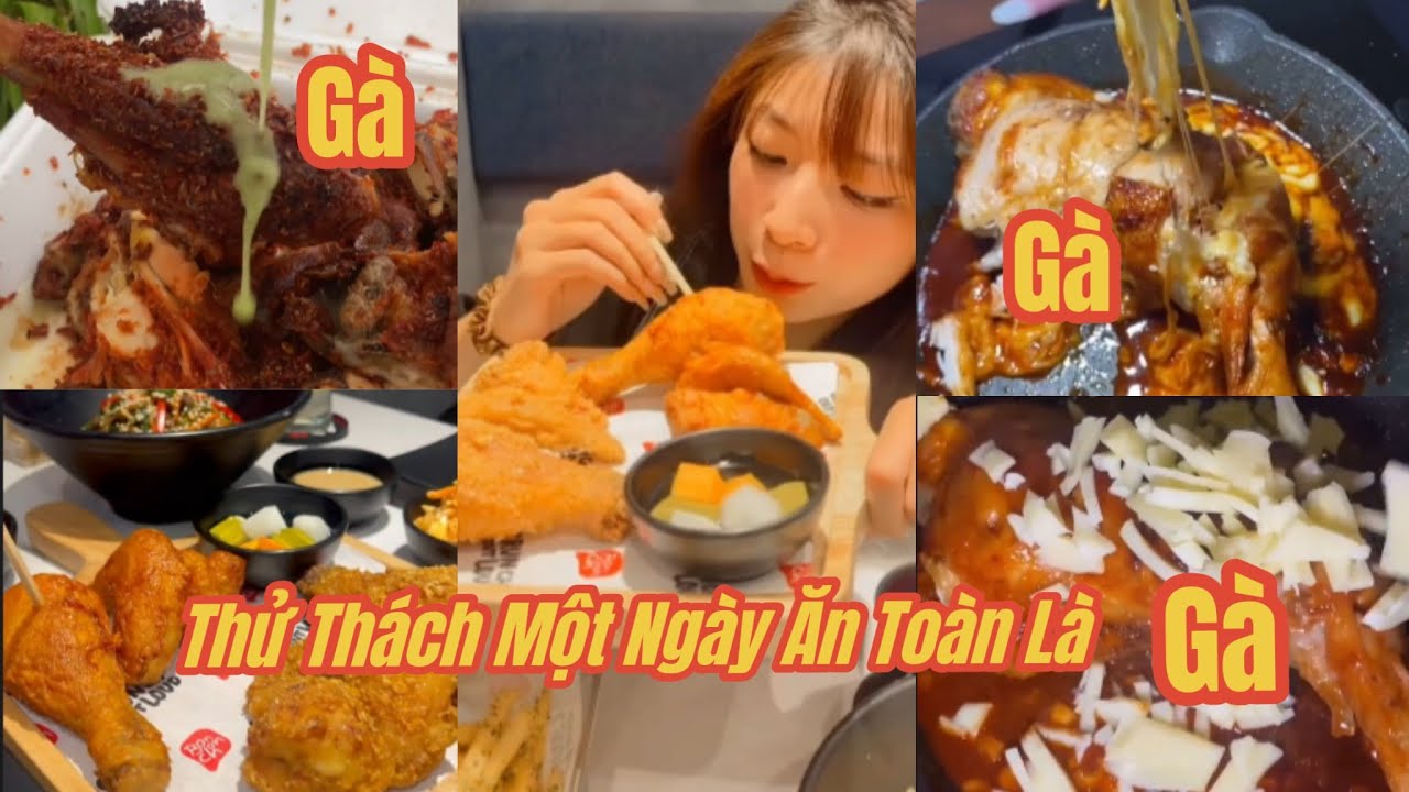Gà, Gà, Gà! Một Ngày Ăn Toàn Là Gà | Hukha.foodaholic - YouTube