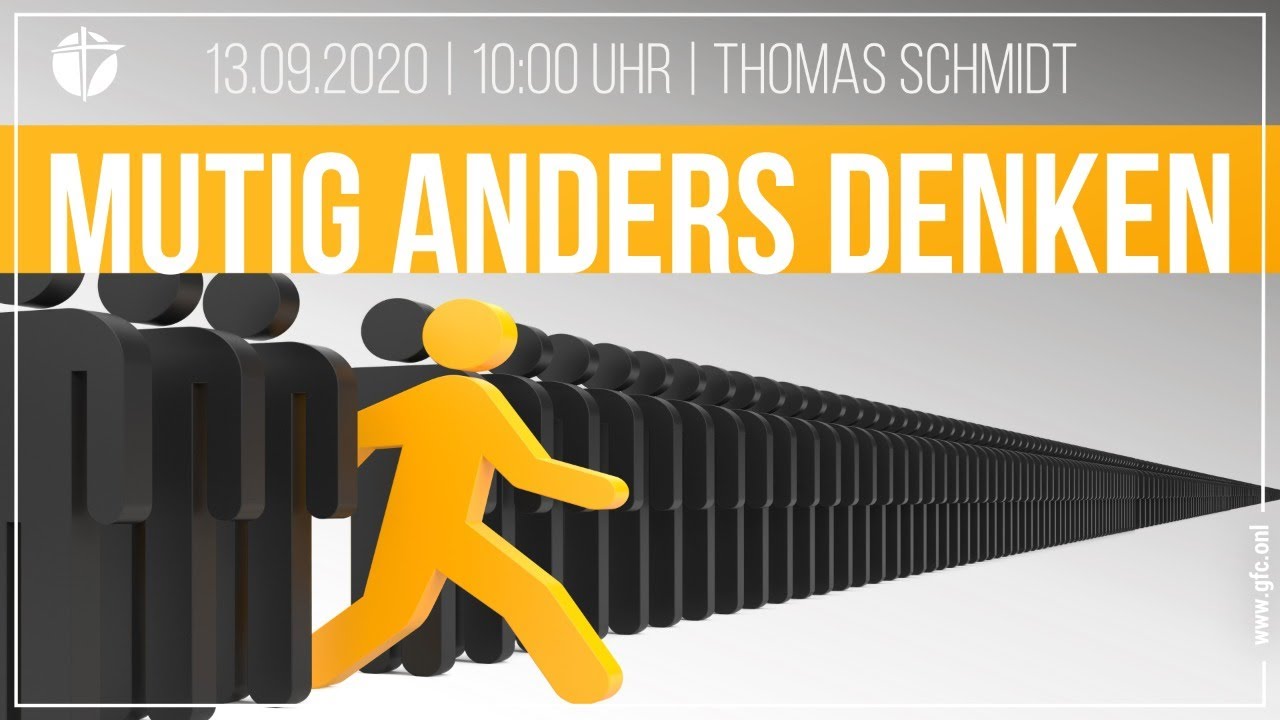 Mutig anders denken | 13.09.2020 (Thomas Schmidt) - YouTube