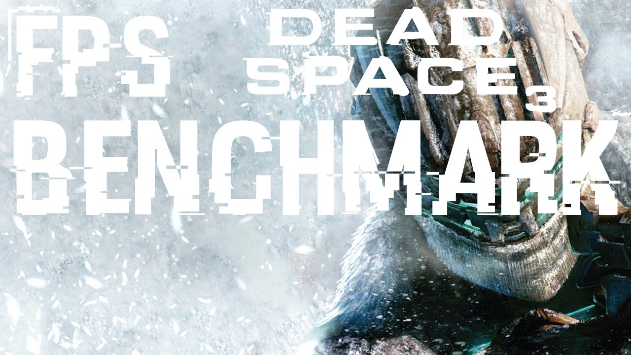 Dead Space 3 PC Benchmark and Gameplay | GTX 970 + i7 4790K - YouTube