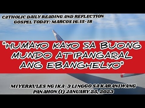 TAGALOG DAILY READING and REFLECTION|JANUARY 25, 2023|Gospel Today ...