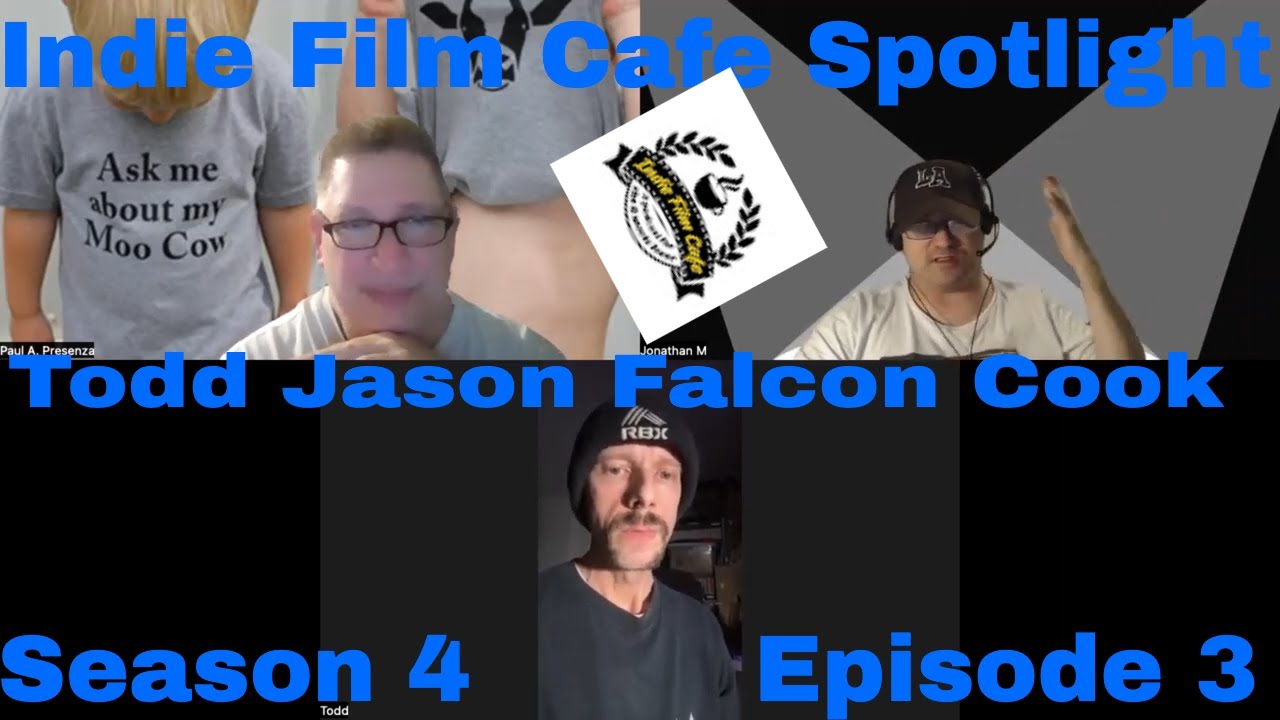 Indie Film Cafe Spotlight| Season 4| Episode 3| Todd Jason Falcon Cook ...