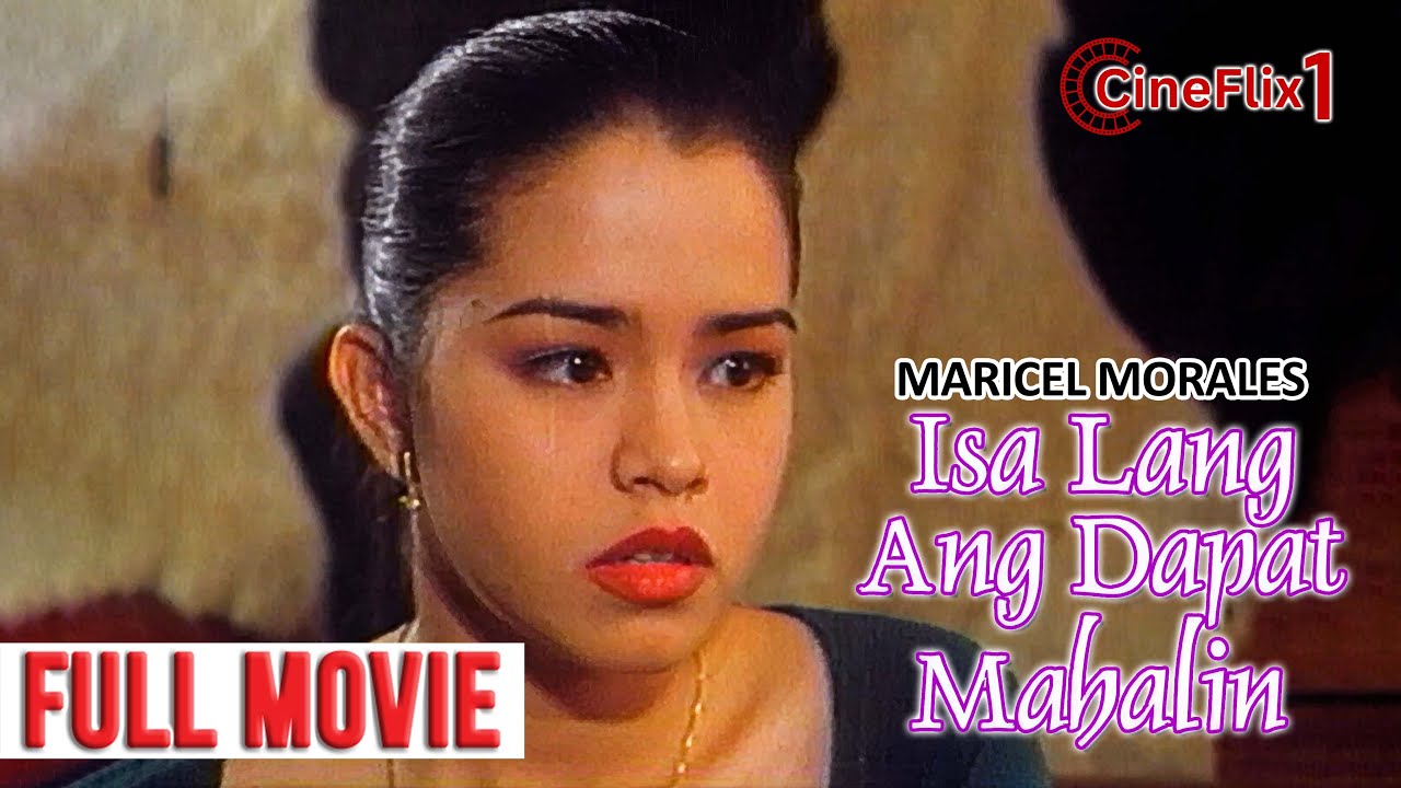 ISA LANG ANG DAPAT MAHALIN | Full Movie | Maricel Morales, Richard ...
