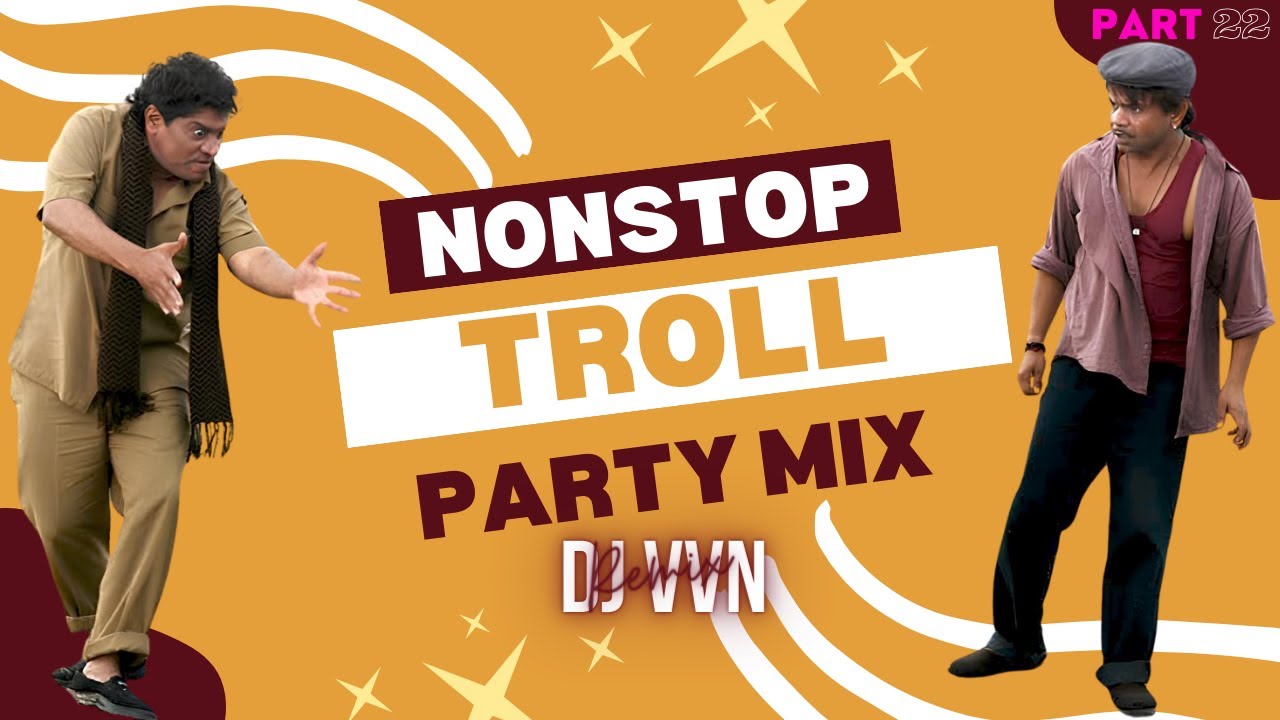 TROLL MIX NONSTOP | PART 22 | PARTY MIX BY DJVVN - YouTube