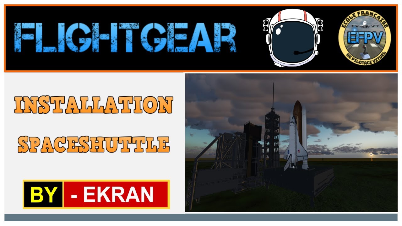 FlightGear SpaceShuttle - Installation et paramètres - YouTube