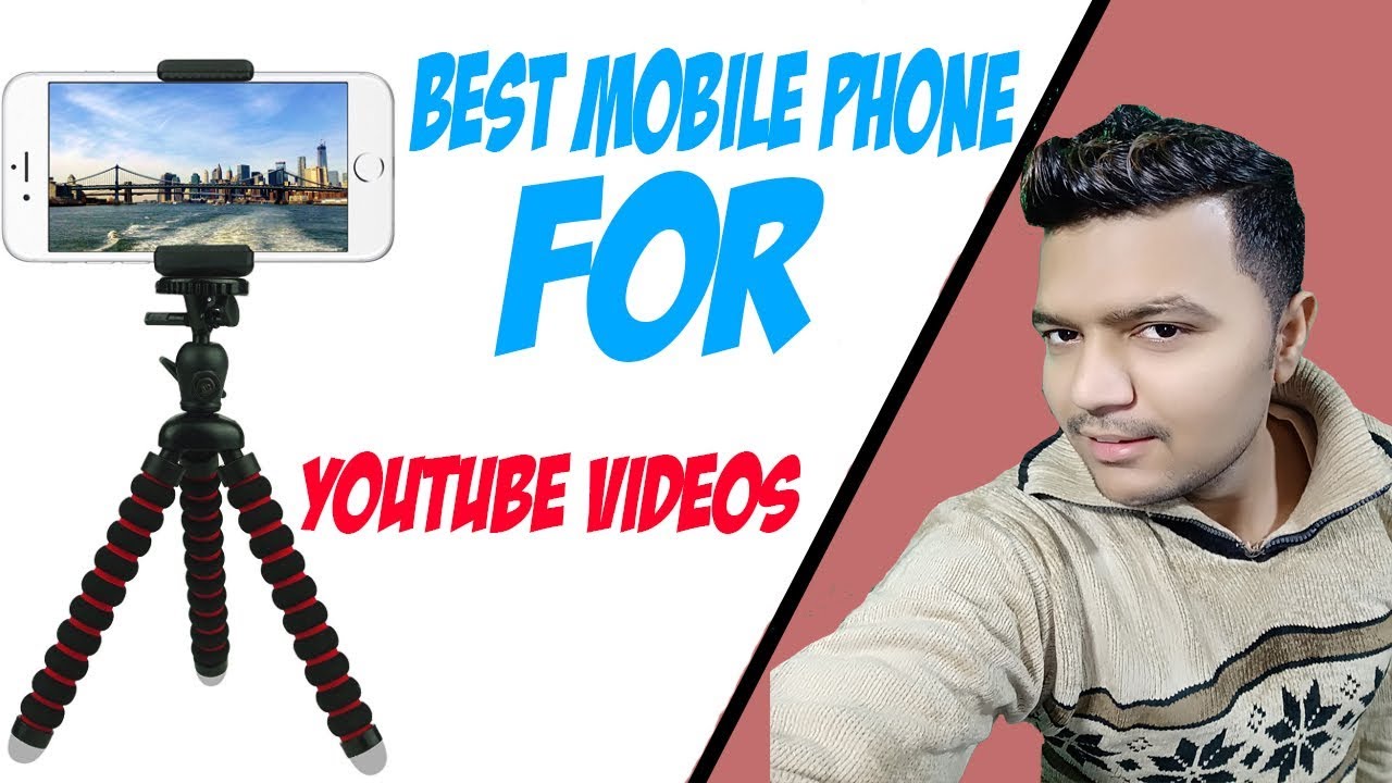 Best Mobile Phone Make Youtube Videos - How To Make Youtube Video For ...