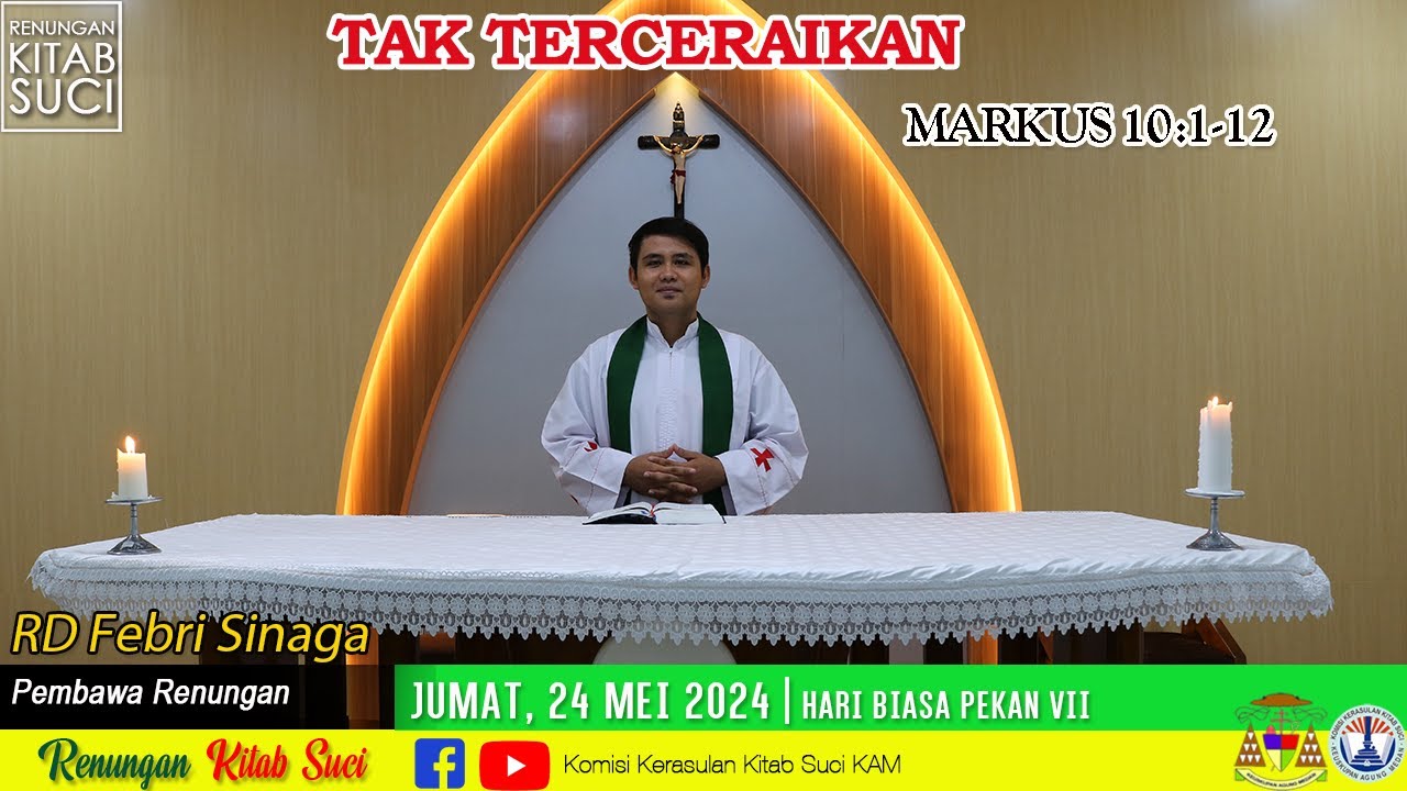RENUNGAN KITAB SUCI, Jumat 24 Mei 2024: MARKUS 10:1-12 // RD Febri Sinaga - YouTube