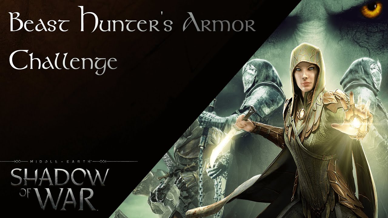 Middle-earth: Shadow of War - The Blade of Galadriel [Beast Hunter's ...
