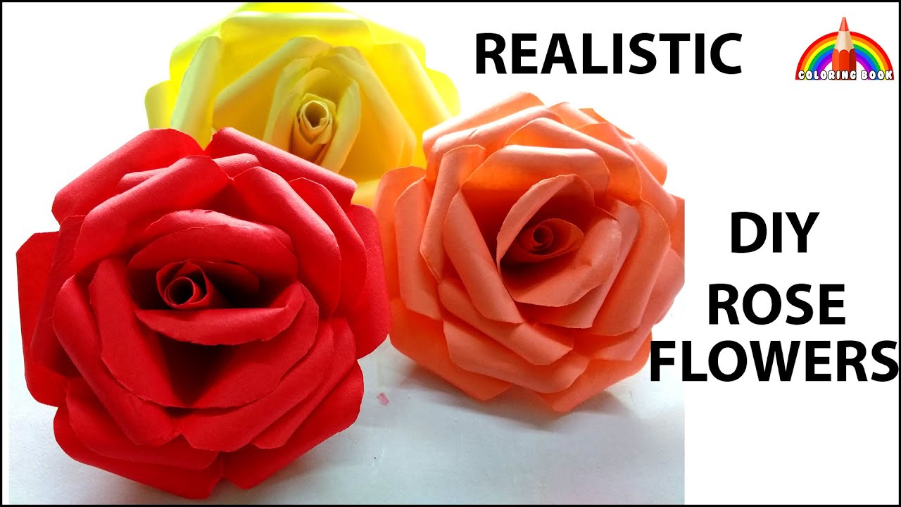 Realistic DIY rose flowers / How to make realistic rose flower paper ...