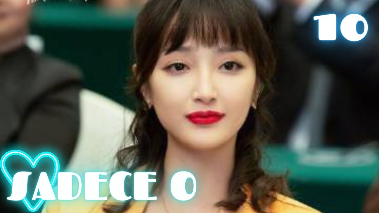 Sadece O | 10. Bölüm | She Is The One | Tim Pei, Li Nuo | 全世界都不如你 - YouTube