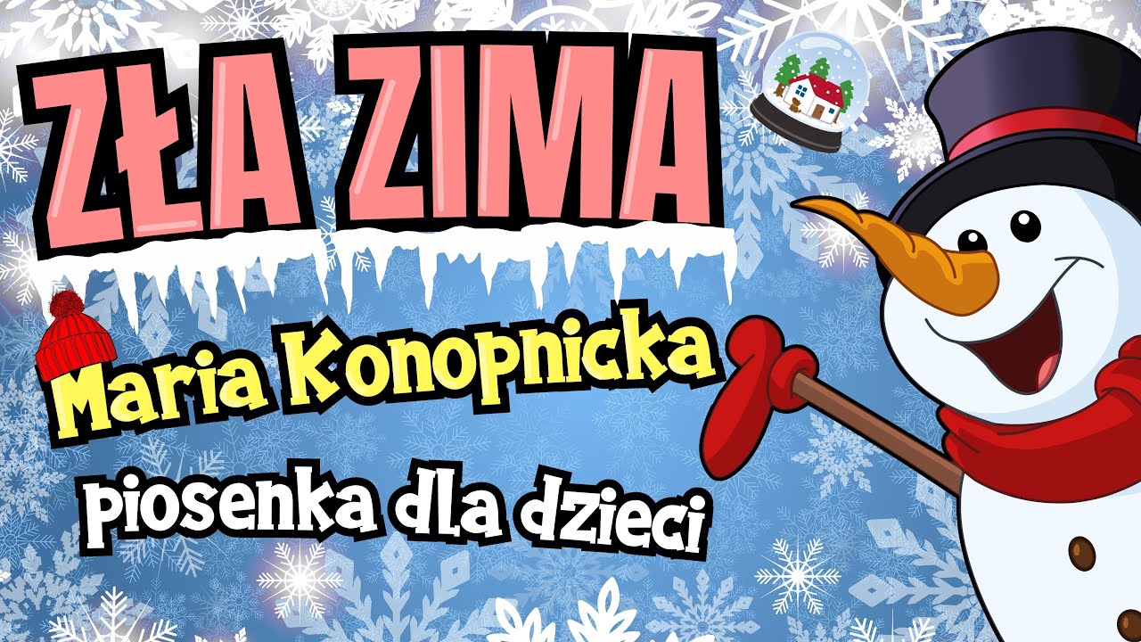 "Zła Zima" Maria Konopnicka - Piosenka i Tekst - Piosenki dla Dzieci ...